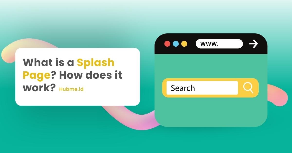 What is a Splash Page? How does it work? - Guide Articles - Hubme