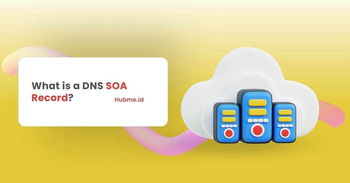 What is a DNS SOA record? - Guide Articles - Hubme